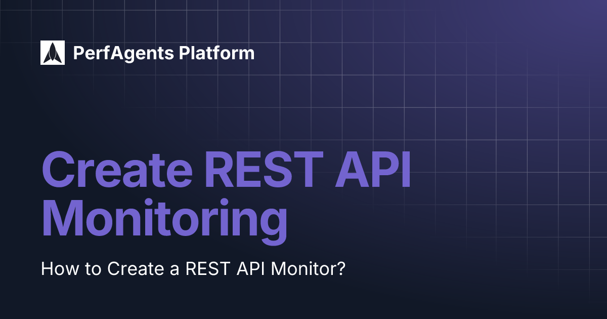 Create REST API Monitoring | PerfAgents Platform