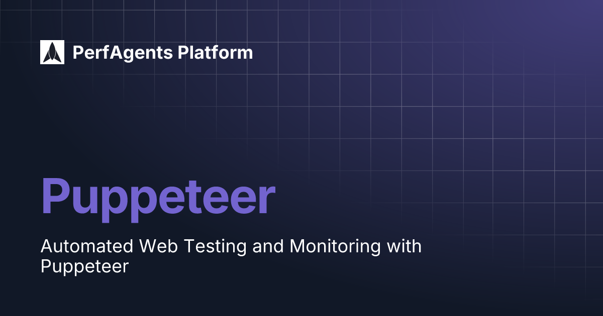 Puppeteer | PerfAgents Platform