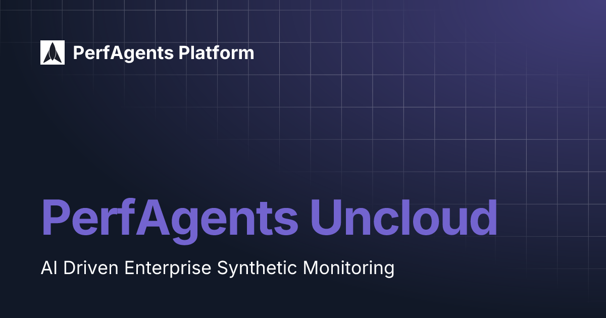 PerfAgents Uncloud | PerfAgents Platform